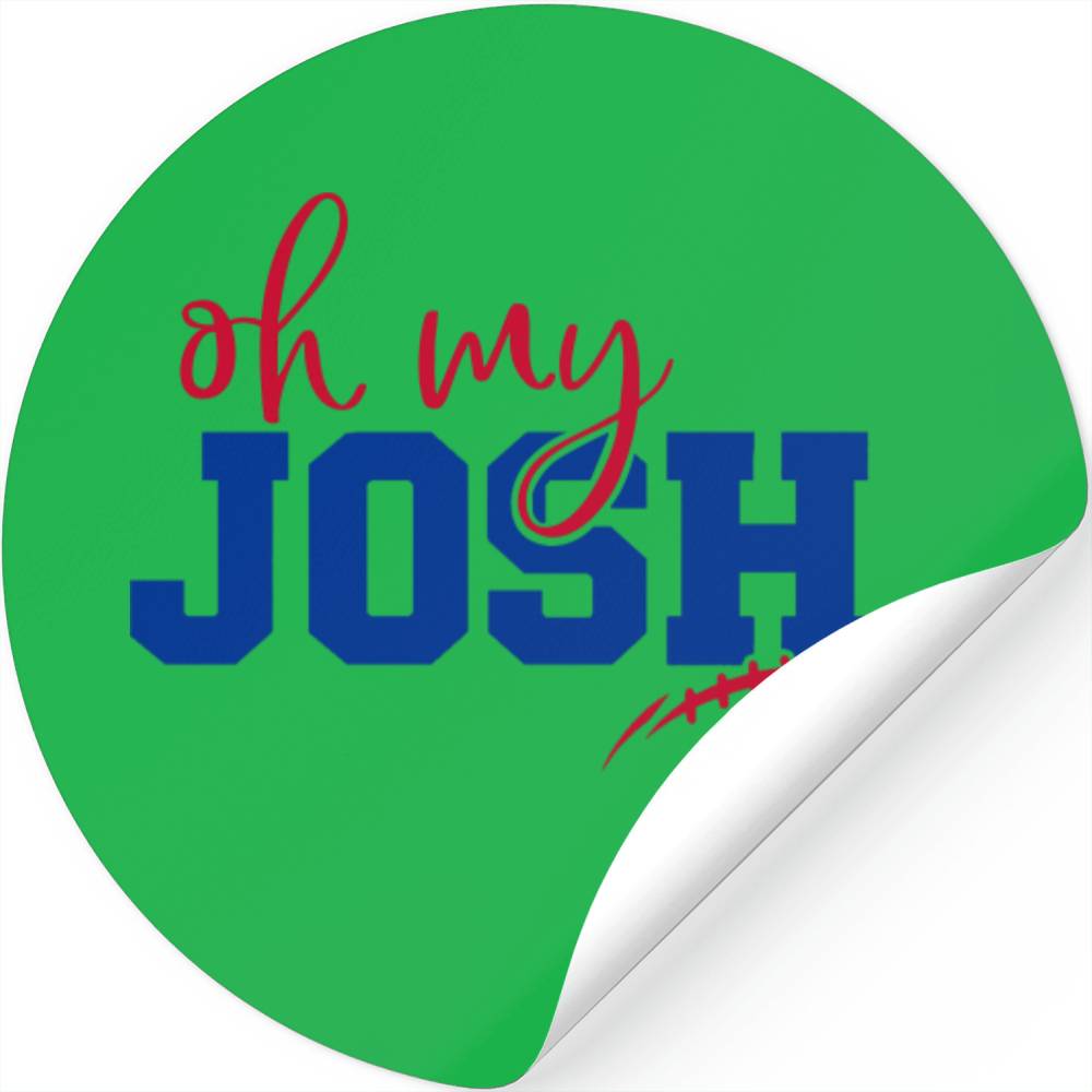 Oh My Josh | Josh Allen | Stickers Designed & Sold By Motorboat Saturated