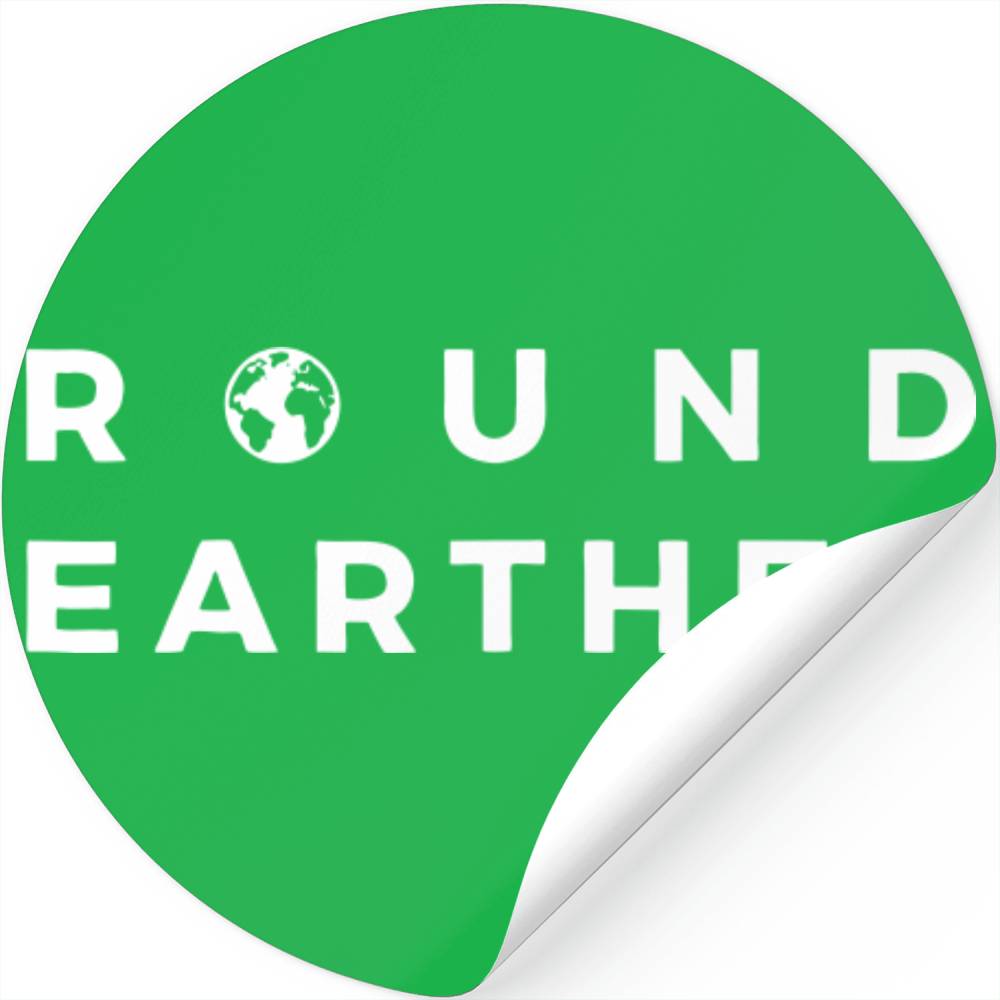 Round Earther Sticker Anti Flat Earth The Earth Is Round Designed ...