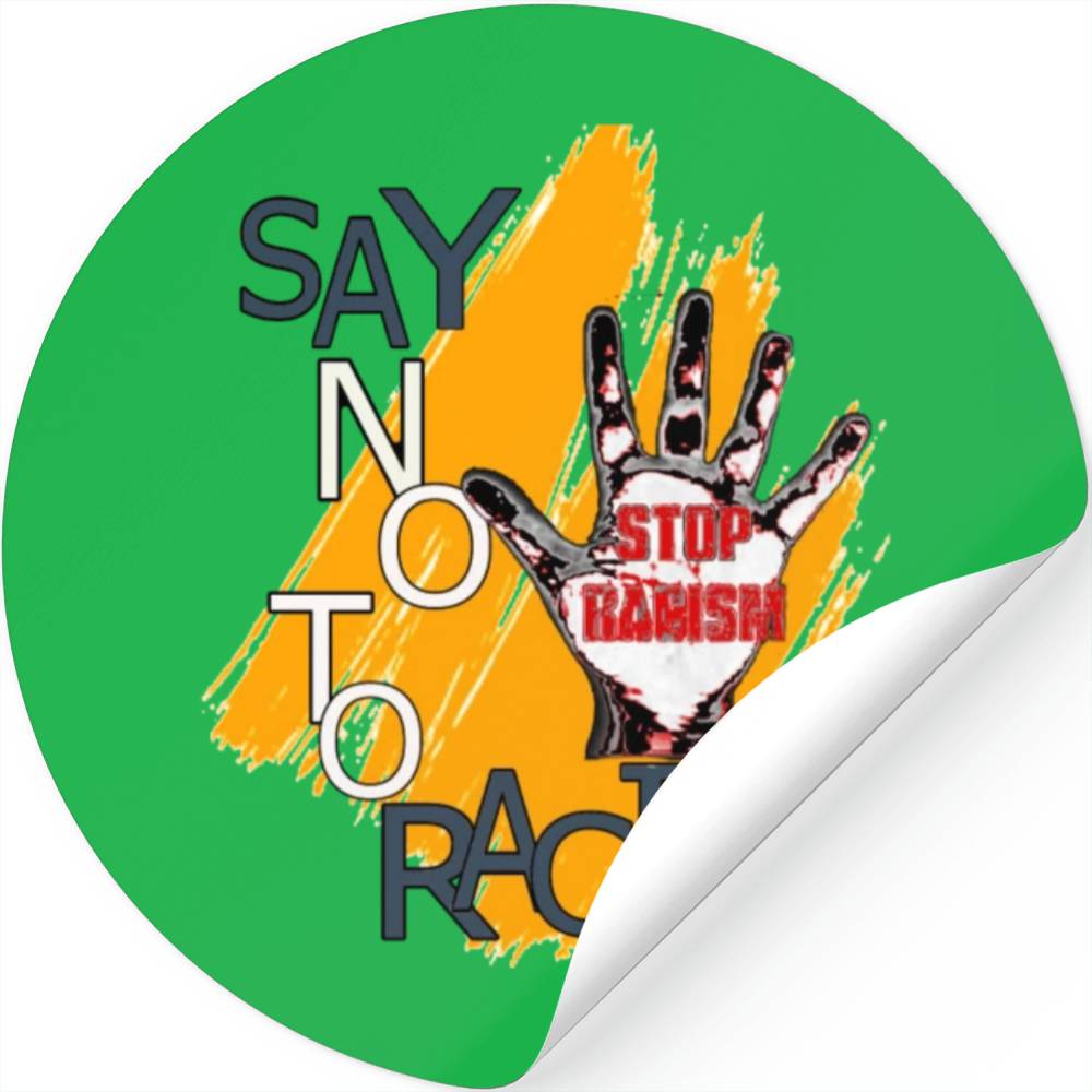 Stop Racism Message Designed & Sold By Michael Kennedy