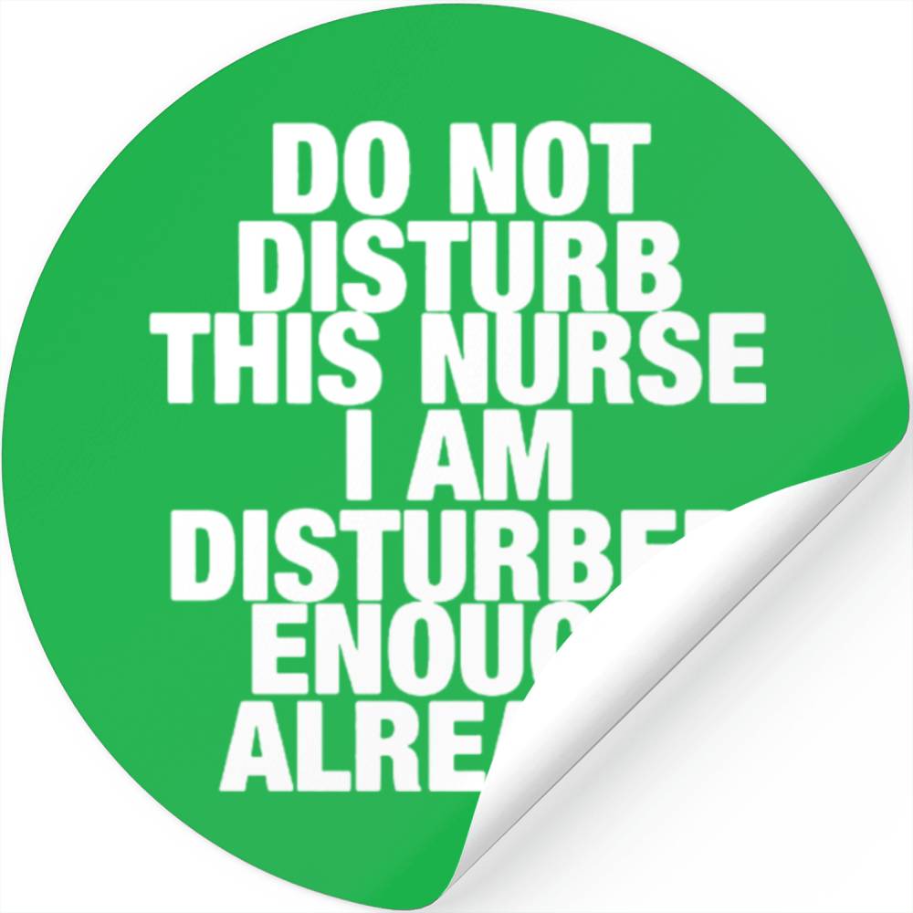 Do Not Disturb This Nurse Designed & Sold By Isabelle Edwards Acs Cl