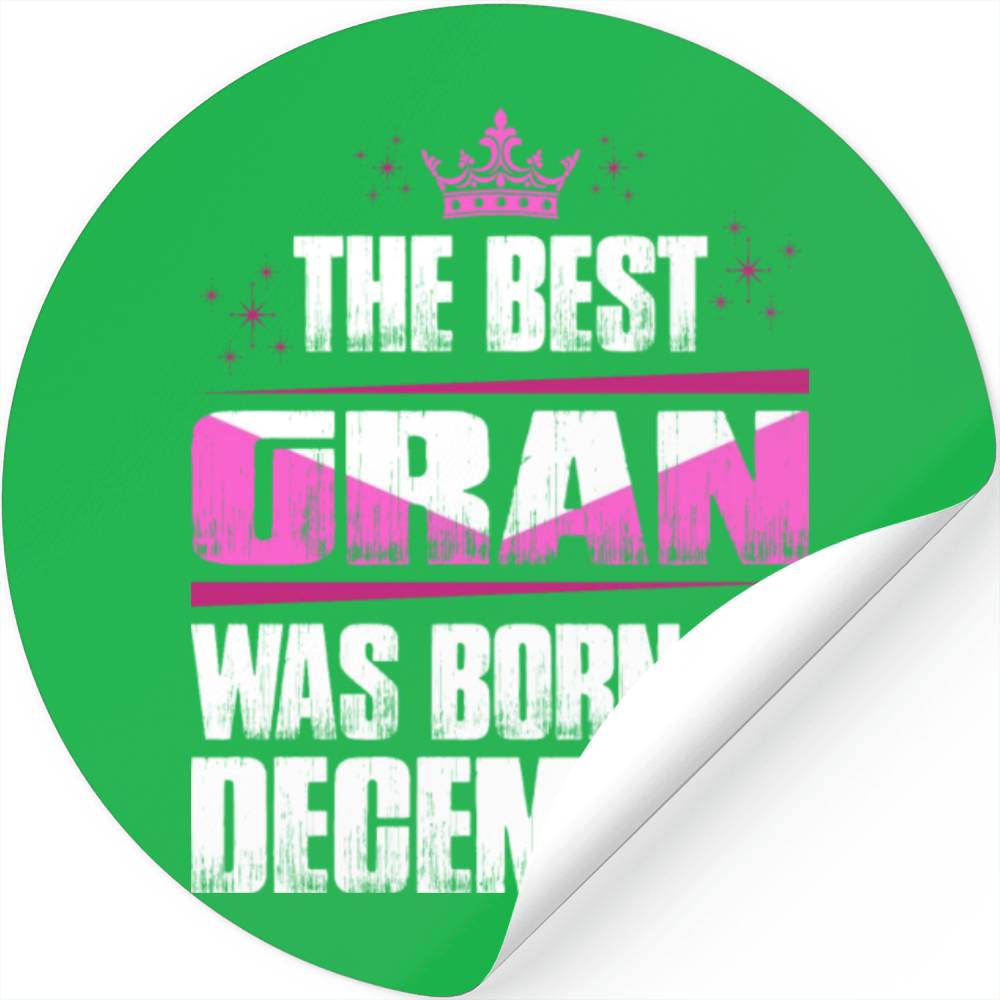 The Best Gran Was Born In December Designed & Sold By Cerita Barrett