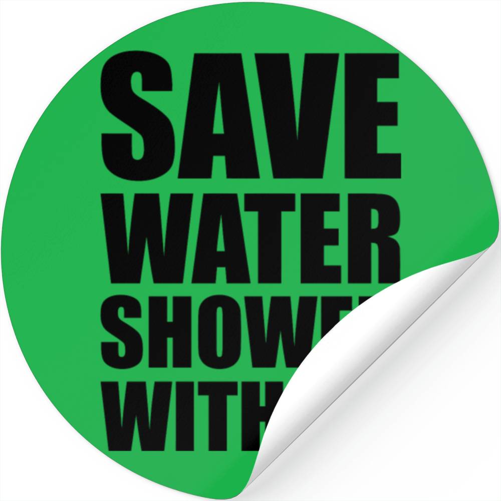 Save Water Save Water Shower With Me Designed And Sold By Imran Sardar