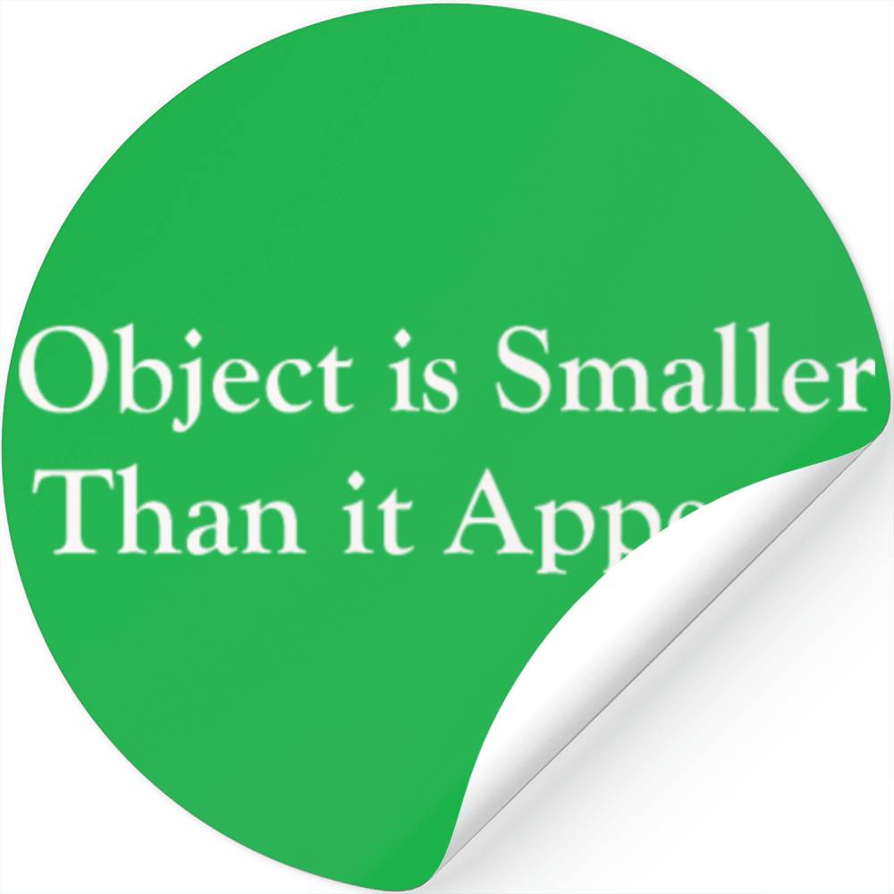 Funny Stickers: Object Is Smaller Than It App Designed & Sold By Kisembo