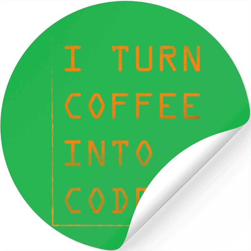 Turn Coffee Into Code Designed & Sold By Dipen Shah