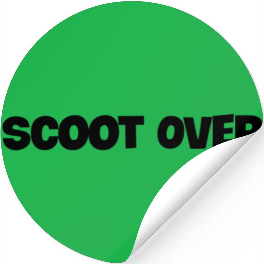 Scoot Over Popular Saying In The USA. Quotes Designed & Sold By ...