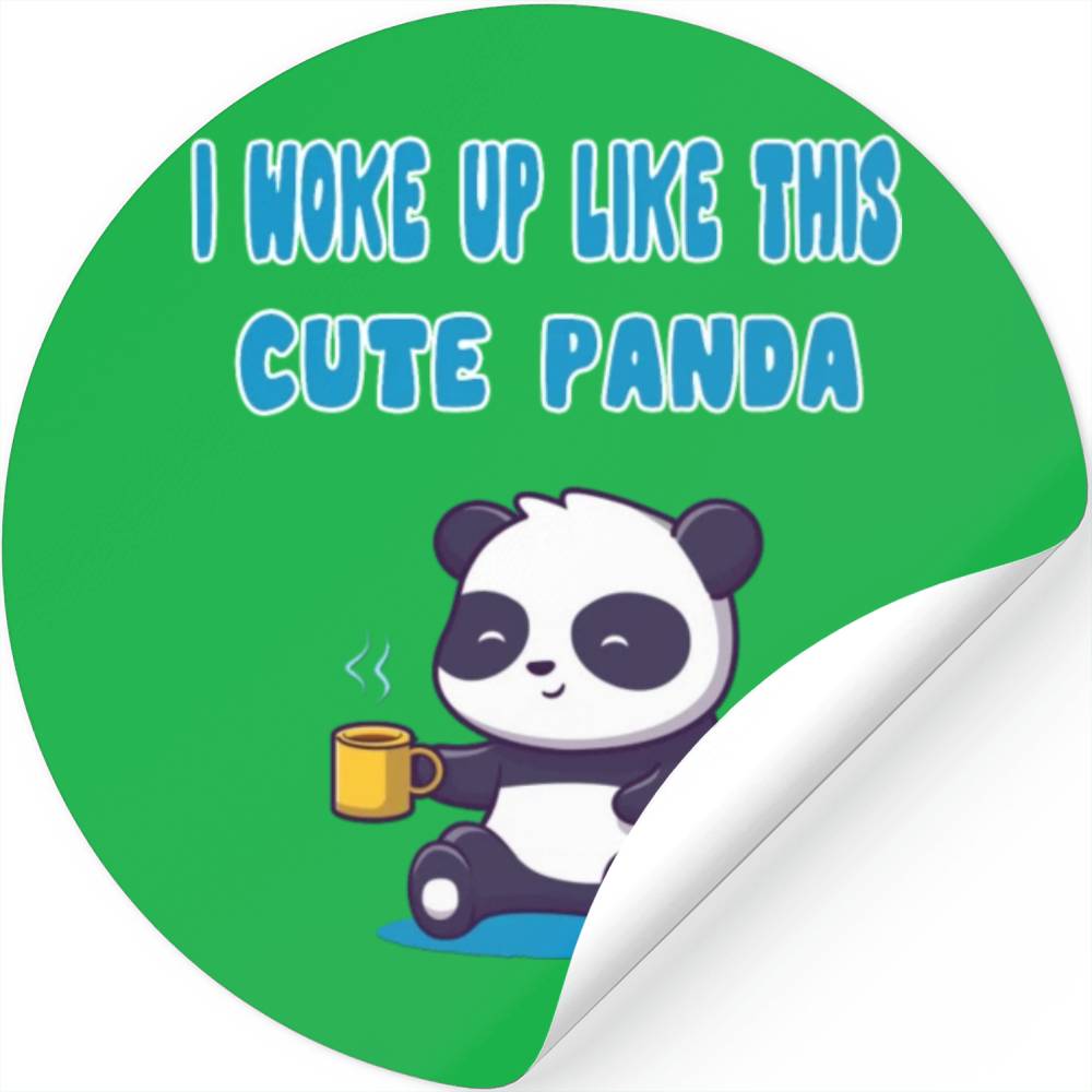 I Woke Up Like This Cute Panda Morning Coffee Designed & Sold By ...
