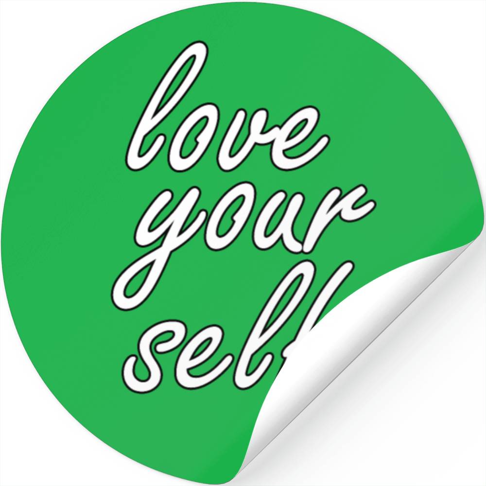 Love Your Self Stickers Designed & Sold By MuhammaBilal