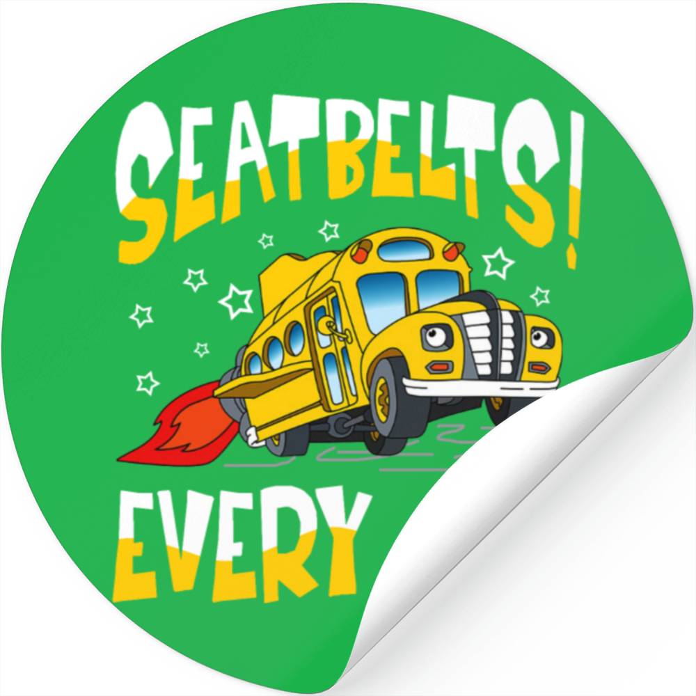 Seatbelts Everyone Magic School Bus Stickers Designed & Sold By Donna Lee