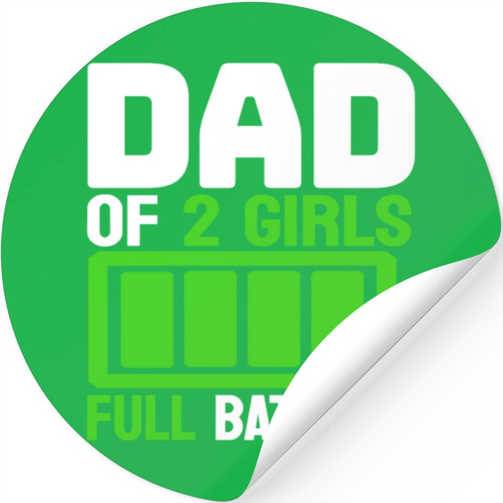 Dad Of Two Girls Full Battery For Father's Day Designed & Sold By Zeng ...