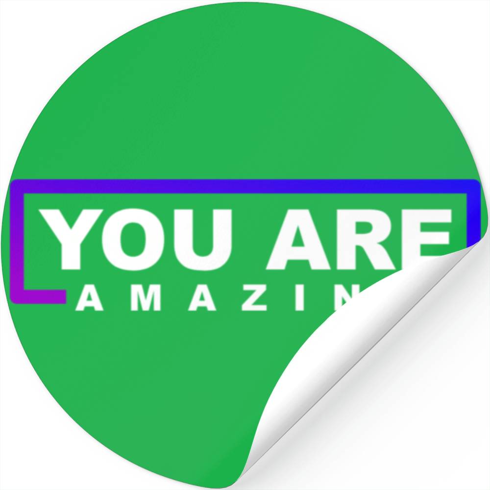 You Are Amazing Stickers Designed & Sold By Gabriel Rubio