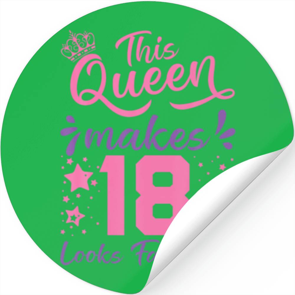 This Queen Makes 18 Look Fabulous 18Th Eighn Birth Stickers Designed ...