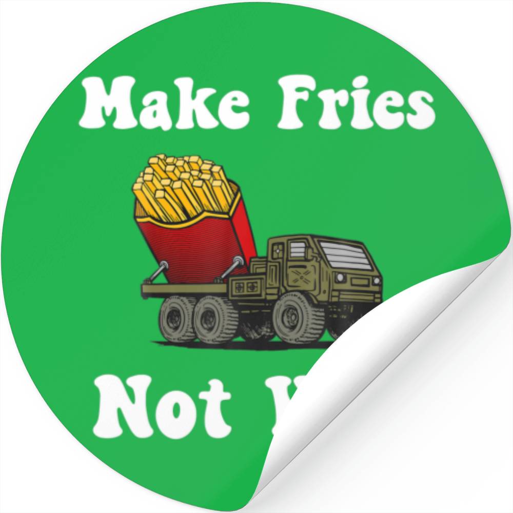 Make Fries Not War Potato Burger Eat Fast Food Ket Stickers Designed ...