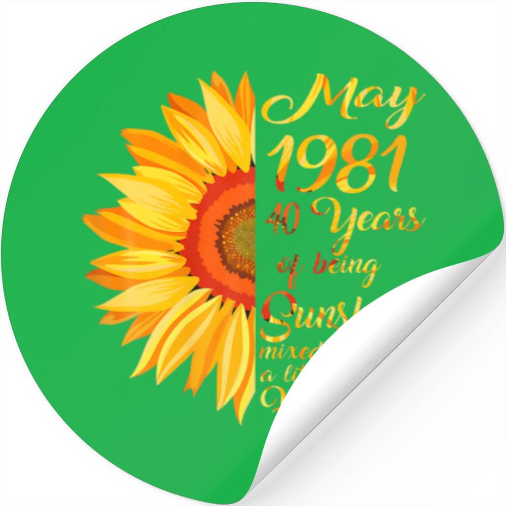 May Girl 1981 T 40 Years Old 40Th Birthday Gift Stickers Designed ...