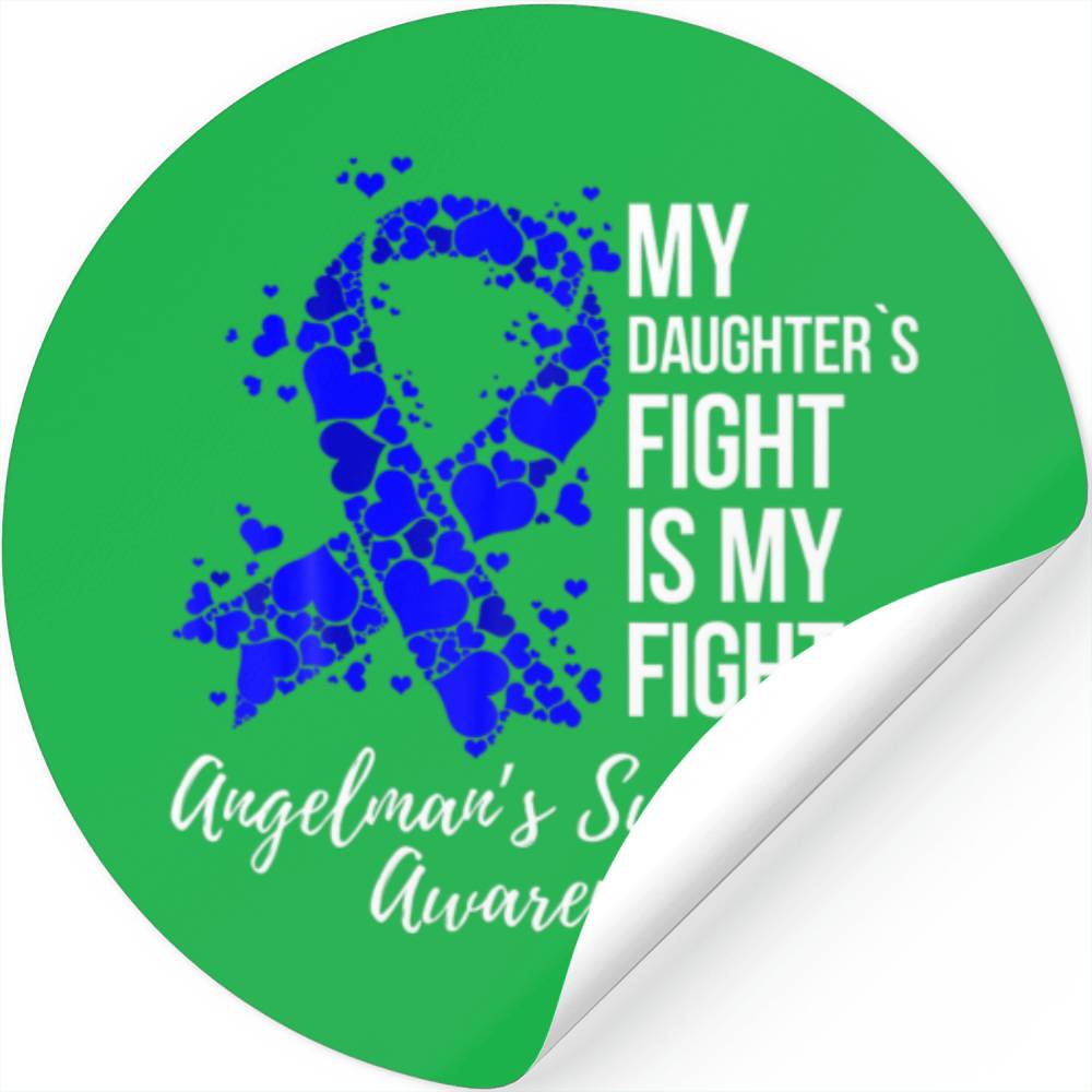 My Daughter’S Fight Is My Fight Angelman Syndrome Stickers Designed ...