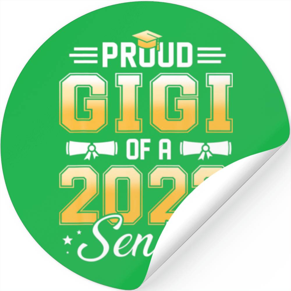 Class Of 2022 Proud Gigi Of A 2022 Senior Graduati Stickers Designed ...