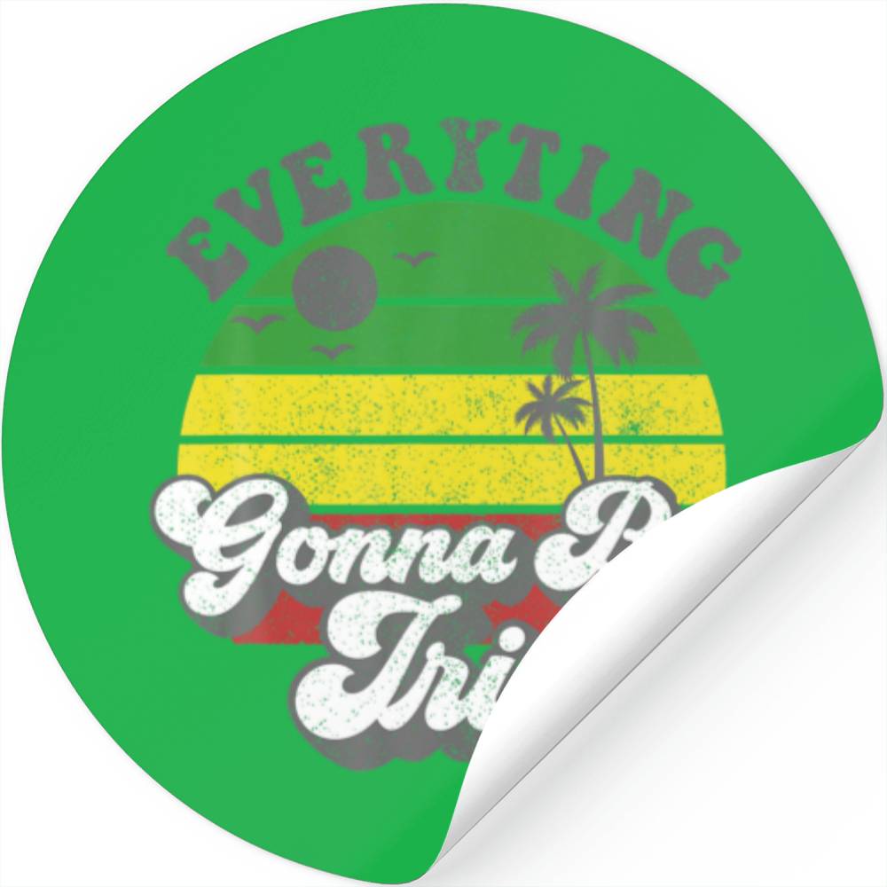 Everyting Gonna Be Irie Jamaica Reggae Jamaican Re Stickers Designed ...