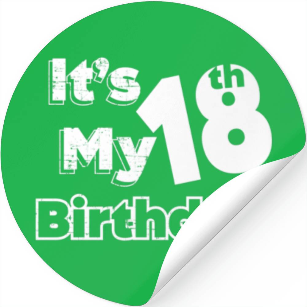 I´M 18 Years Old And It´S My 18Th Birthday Stickers Designed & Sold By ...