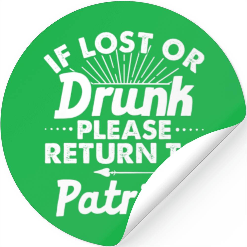 If Lost Or Drunk Please Return To PATRICK Gift Nam Stickers Designed ...