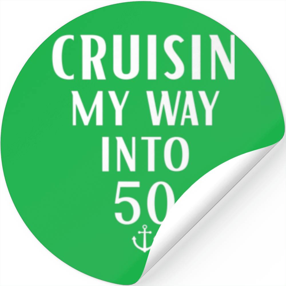Cruisin My Way Into 50 Years Birthday 50Th Boat Lo Stickers Designed ...