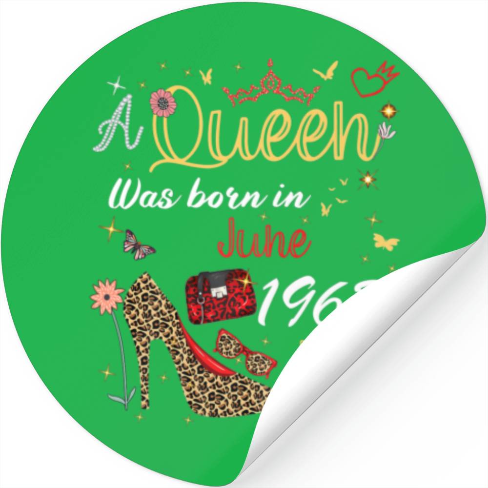 June Birthday A Queen Was Born In June 1963 June Stickers Designed ...