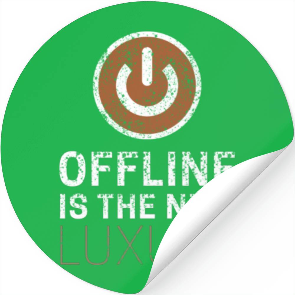 Offline Is The New Luxury For Chill Out Stickers Designed & Sold By ...