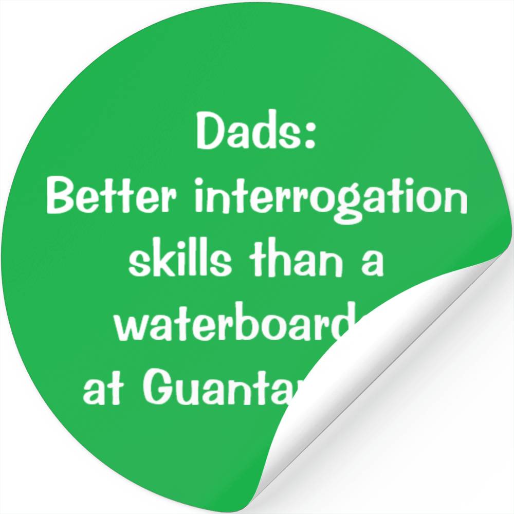 Dads Interrogation Skills Stickers Designed & Sold By Hime