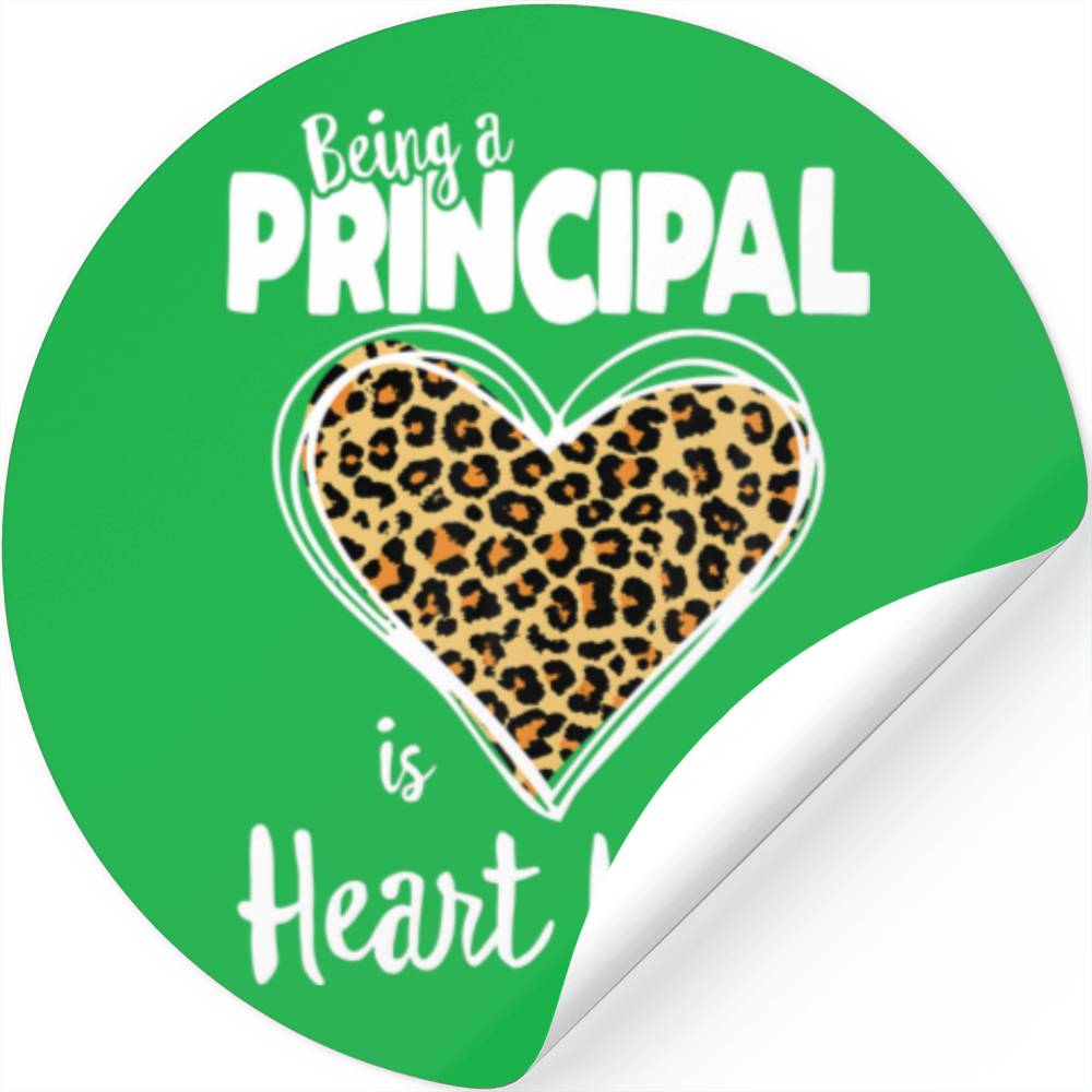 Being A Principal Is Heart Work, School Principal Stickers Designed ...
