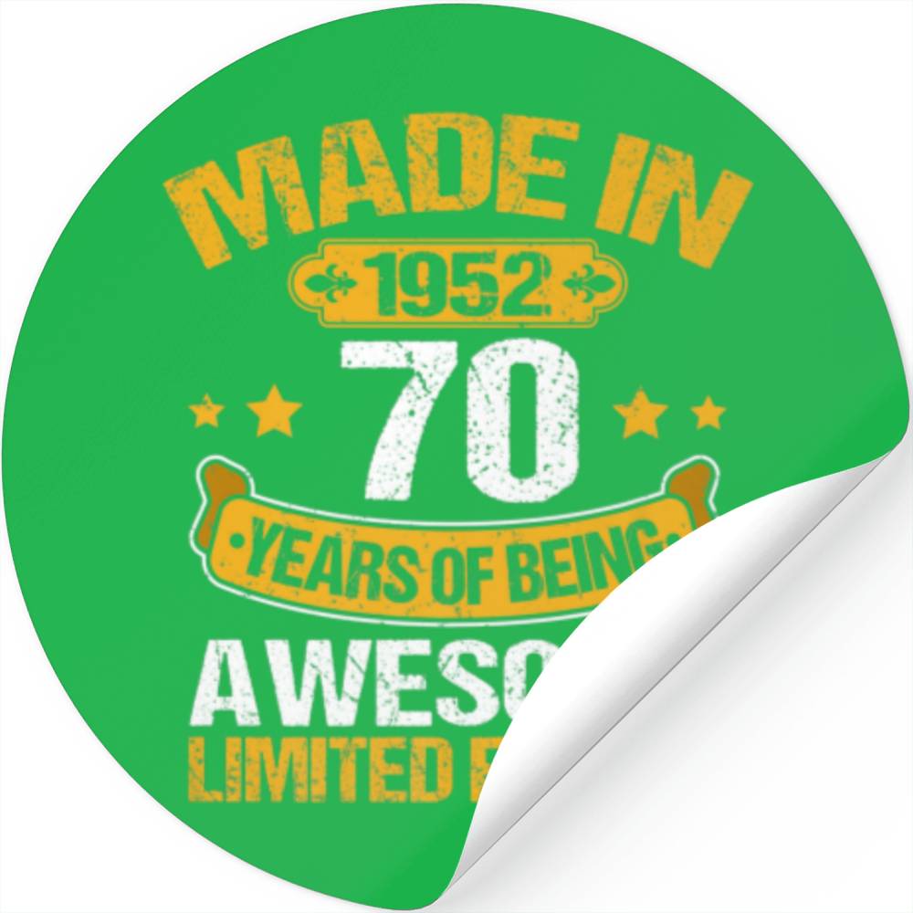 70 Year Old Made In 1952 Limited Edition 70Th Birt Stickers Designed ...