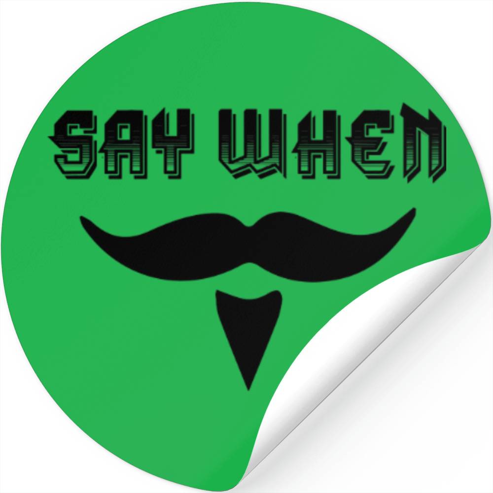 SAY WHEN!,funny Tombstone Doc Holliday Fan Lover Stickers Designed ...