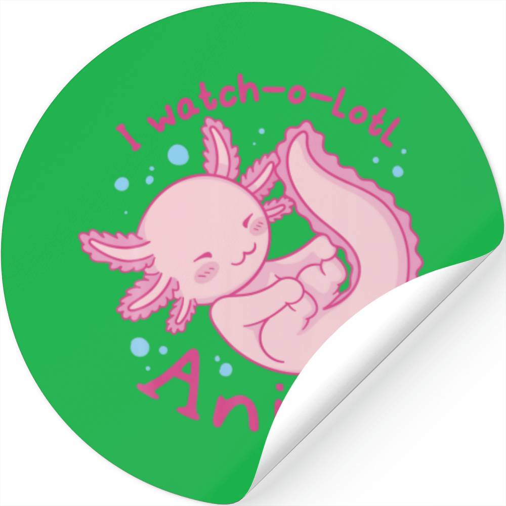I Watch A Lotl Anime, Cute Axolotl Kawaii Anime Lo Stickers Designed ...