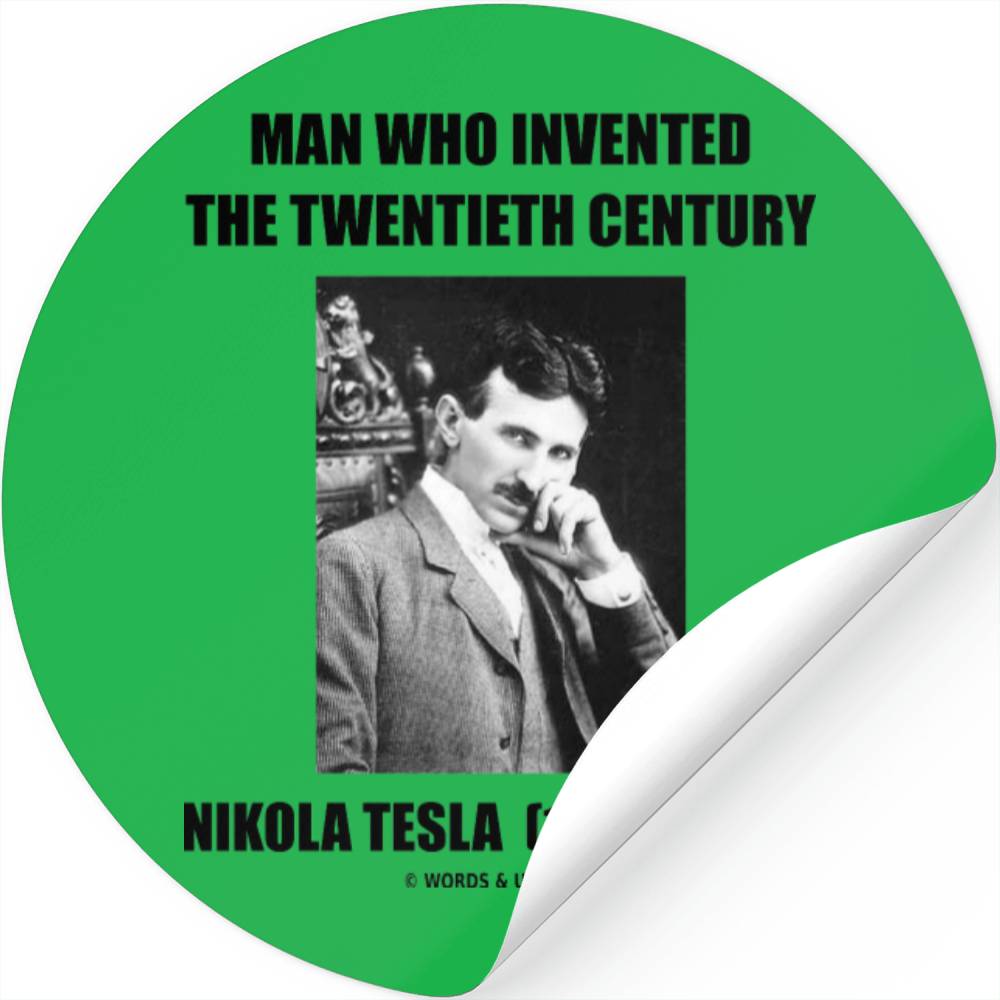 Nikola Tesla Man Who Invented The 20th Century Stickers Designed & Sold ...