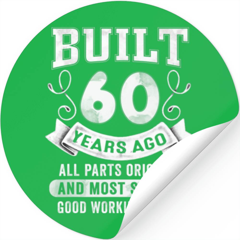 Built 60 Years Ago All Parts Funny 60Th Birthday Y Stickers Designed ...