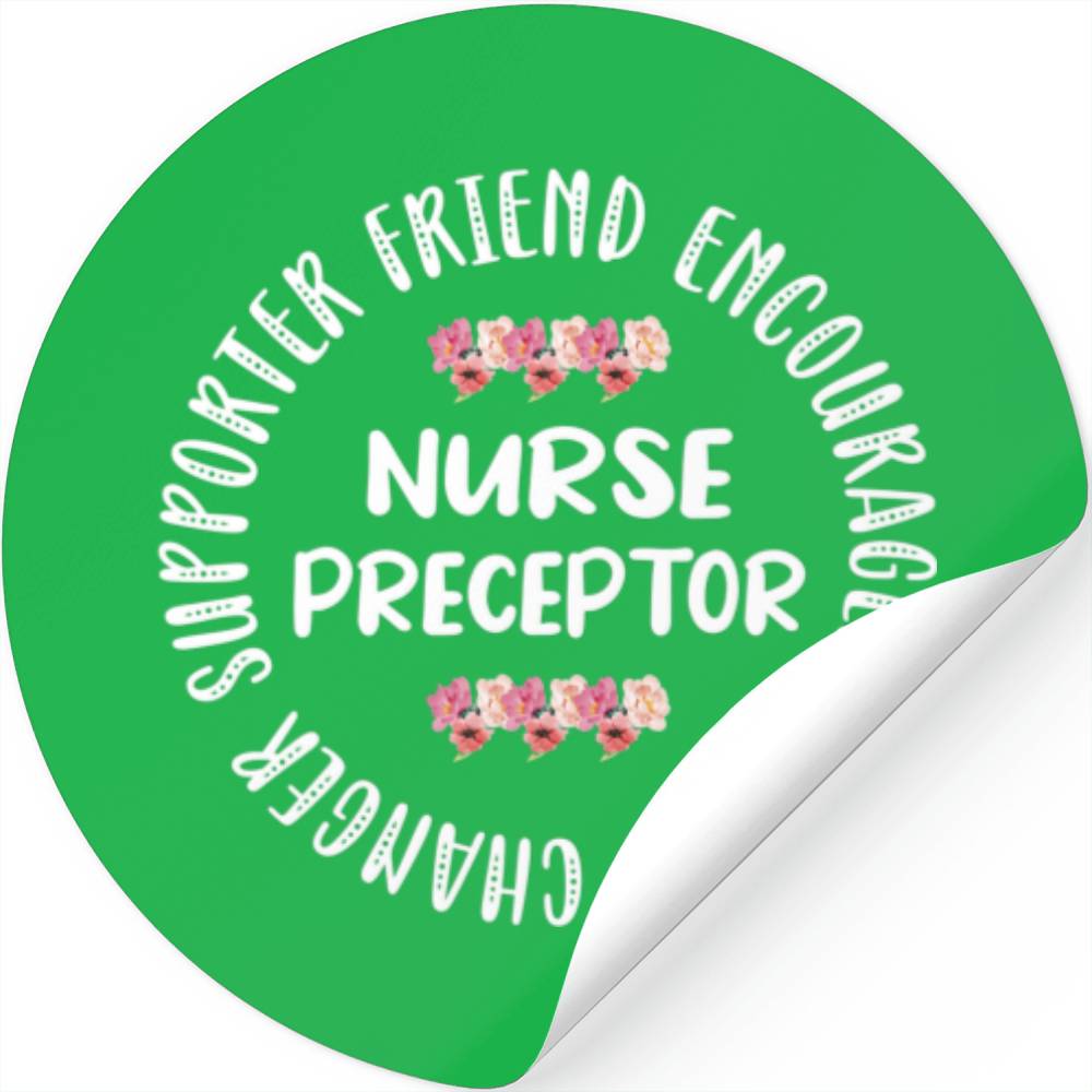 Nurse Preceptor Appreciation | Nursing Preceptor N Stickers Designed ...