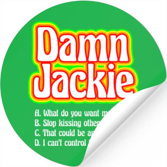 Damn Jackie! - That 70s Show - Stickers Designed & Sold By Emili ...