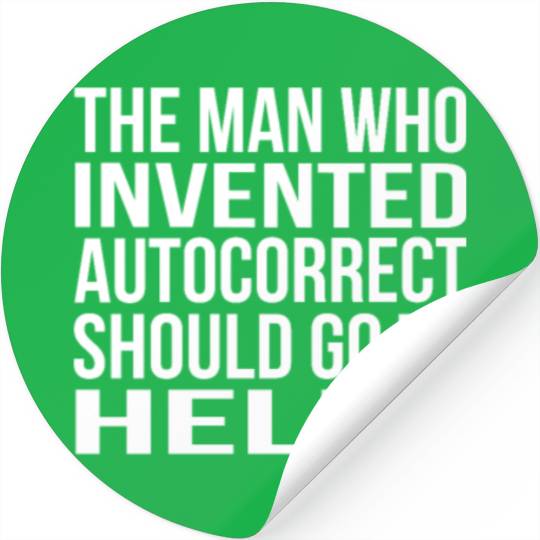 The Man Who Invented Autocorrect Go To HELLO Designed & Sold By A A S S
