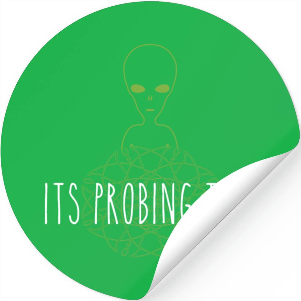 Its Probing Time Aliens Ufo Design Designed & Sold By Chris Edwards