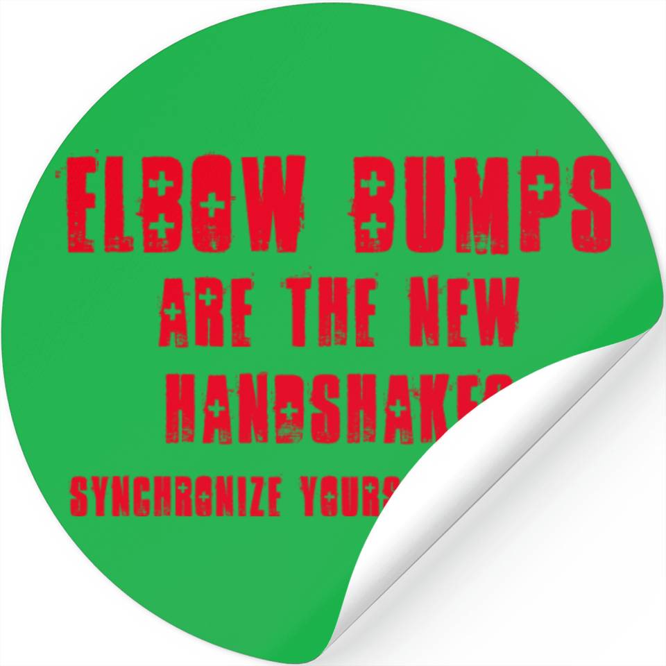 Elbow Bumps Are The New Handshakes Stickers Designed & Sold By Kimbrough