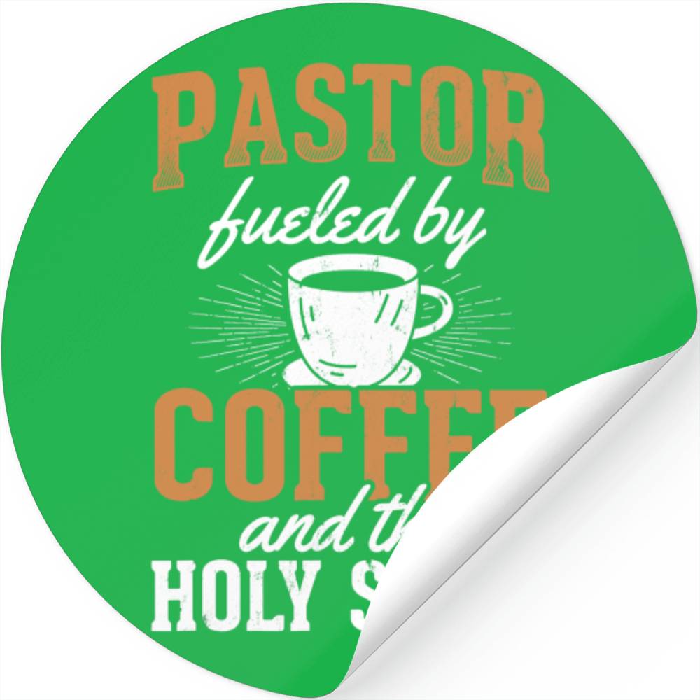 Pastor Fueled By Coffee Holy Spirit Church Pastor Sticker