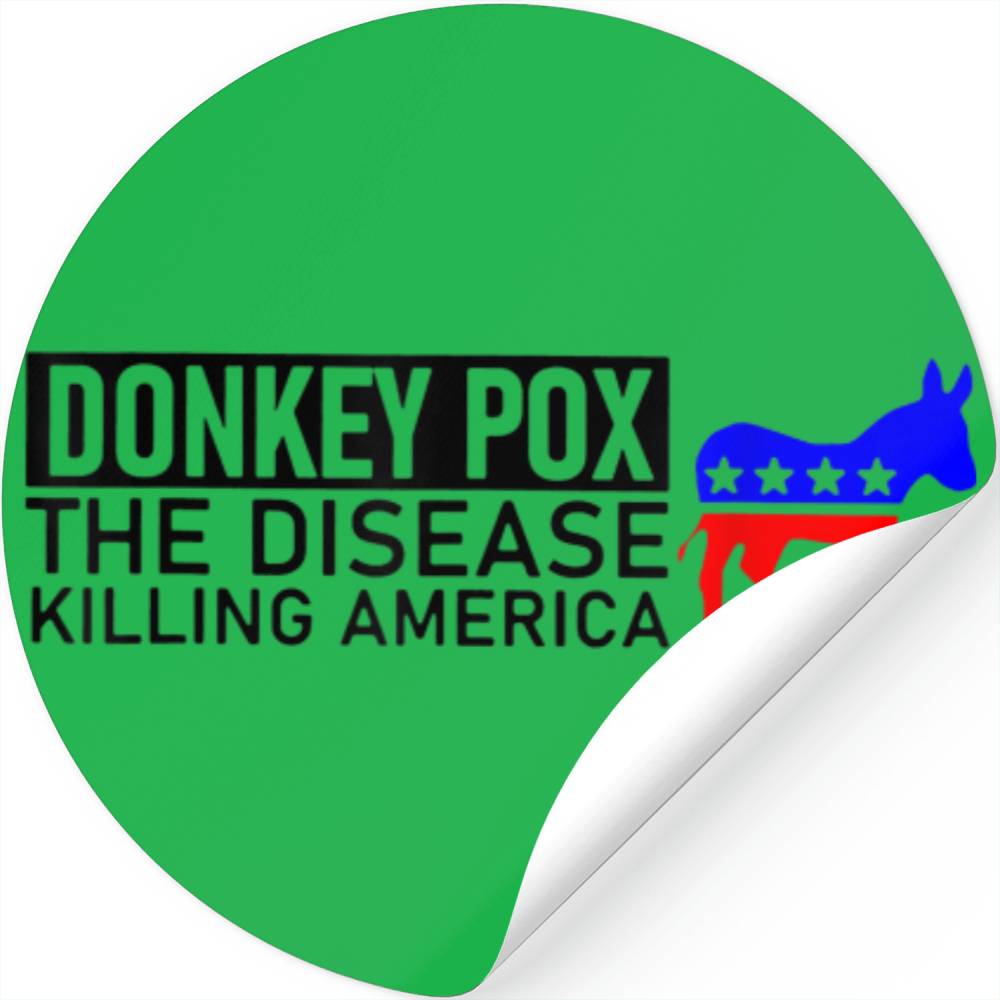 Donkey Pox The Disease Killing America Stickers