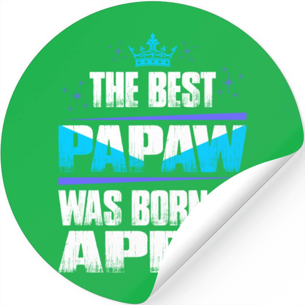 The Best Papaw Was Born In April