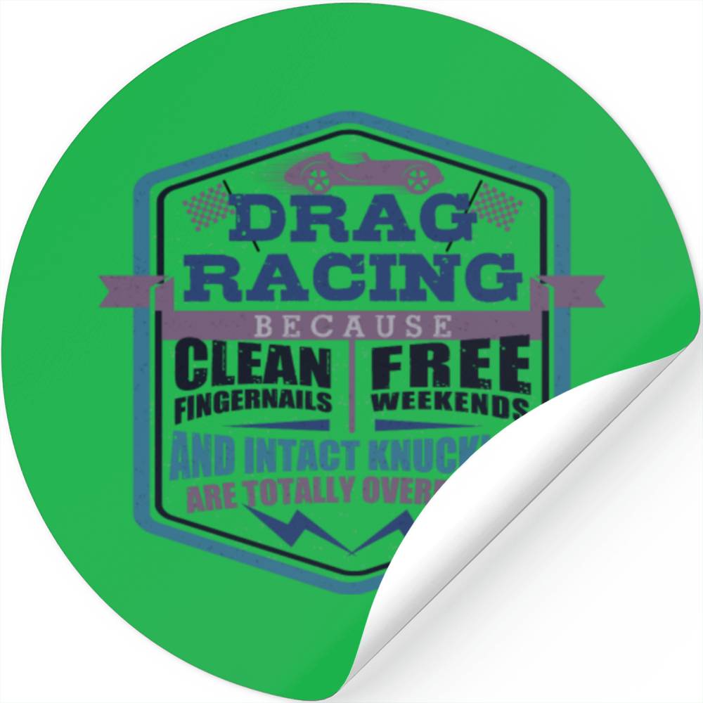 Drag Racing Clean Fingernails Free Weekends
