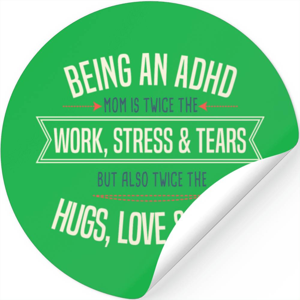 Funny ADHD - Being A Mom Is Twice The Work - Humor
