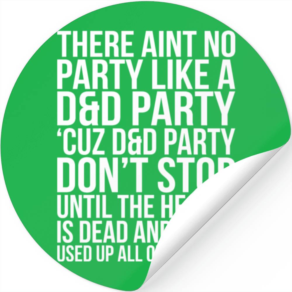 Aint No Party Like D&d Party Dad Party Dont Stop