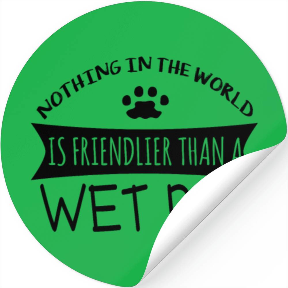 Nothing In The World Is Friendlier Than A Wet Dog