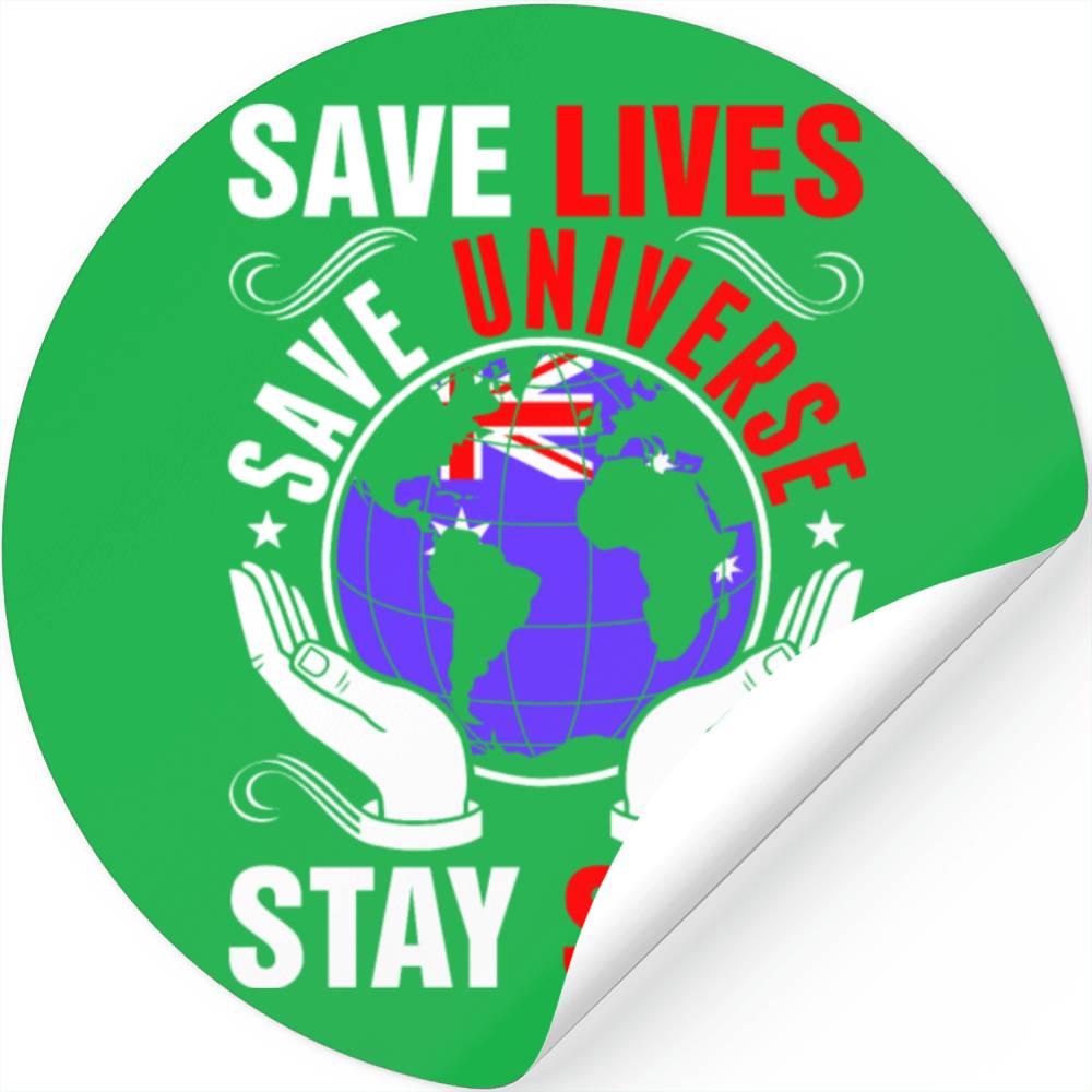 Save Lives Save Universe Stay Safe Australian Tshi