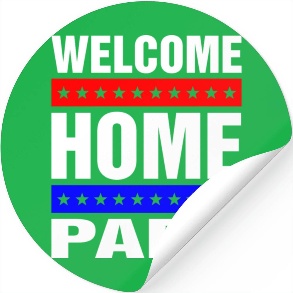 Welcome Home Papa Stickers