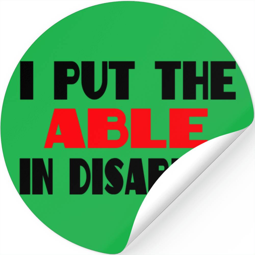 I Put The Able In Disabled, Wheelchair Humor, Roll