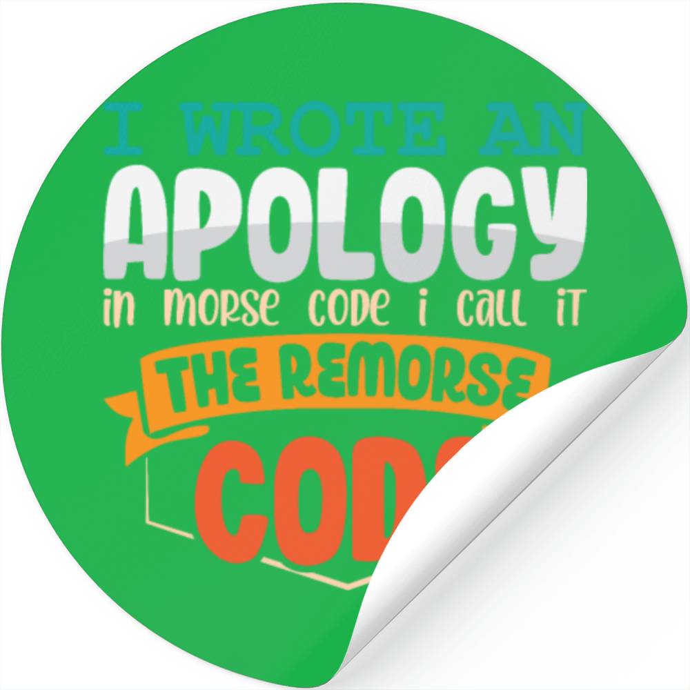 I Wrote An Apology In Morse Code The Remorse Code Designed & Sold By ...
