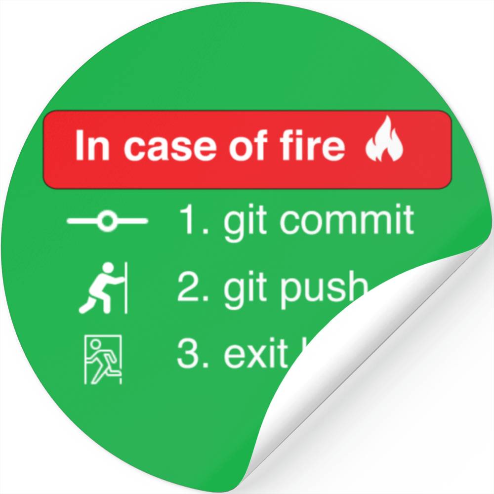 In Case Of Fire Git Commit Push And Exit Building