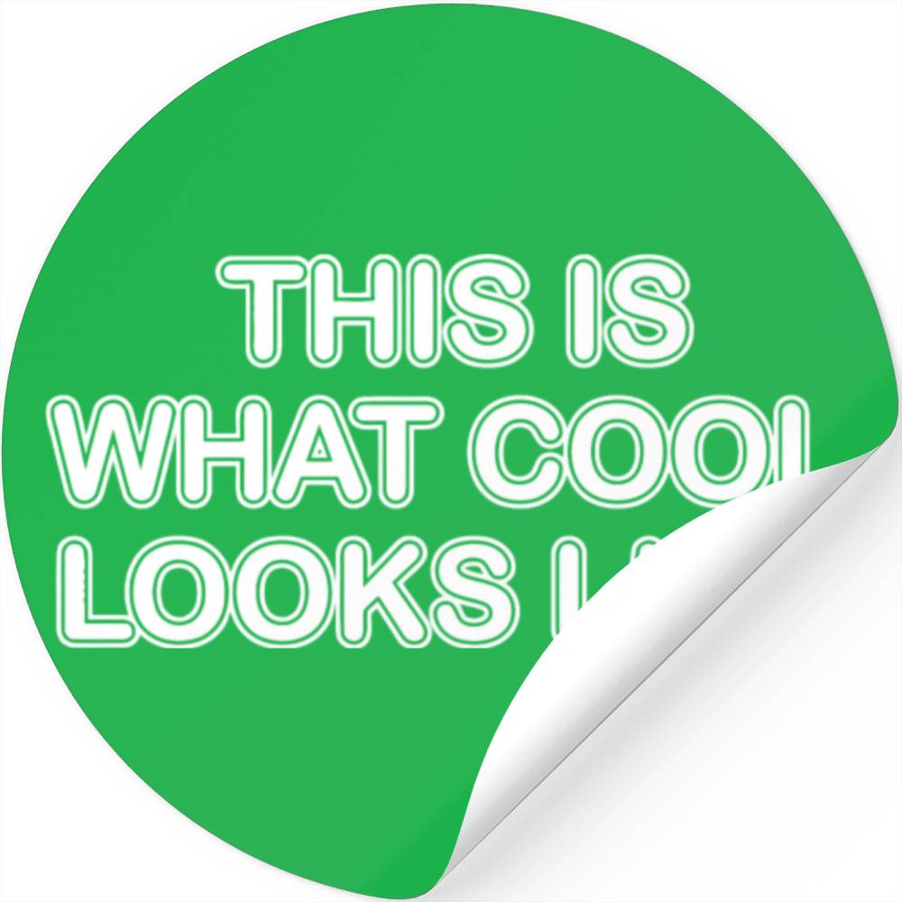 THIS IS WHAT COOL LOOKS LIKE